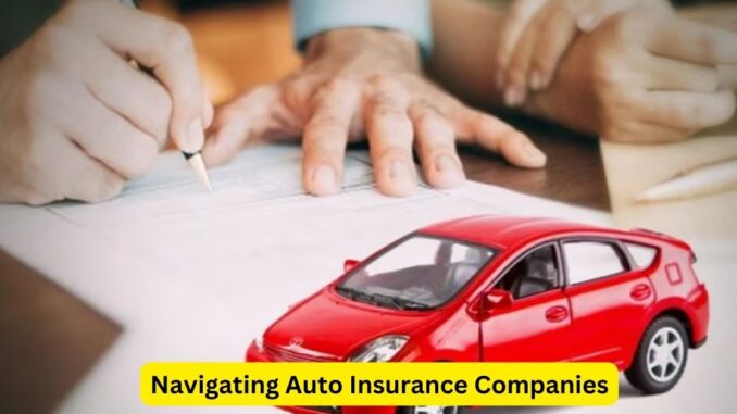 Navigating Auto Insurance Companies: Dos and Don’ts for Consumers ... Navigating Auto Insurance Companies: Dos and Don’ts for Consumers ...